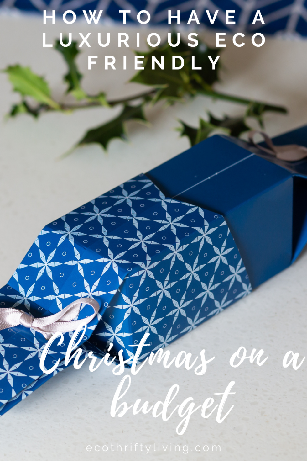 Christmas on a budget - the eco friendly way! - Eco Thrifty Living